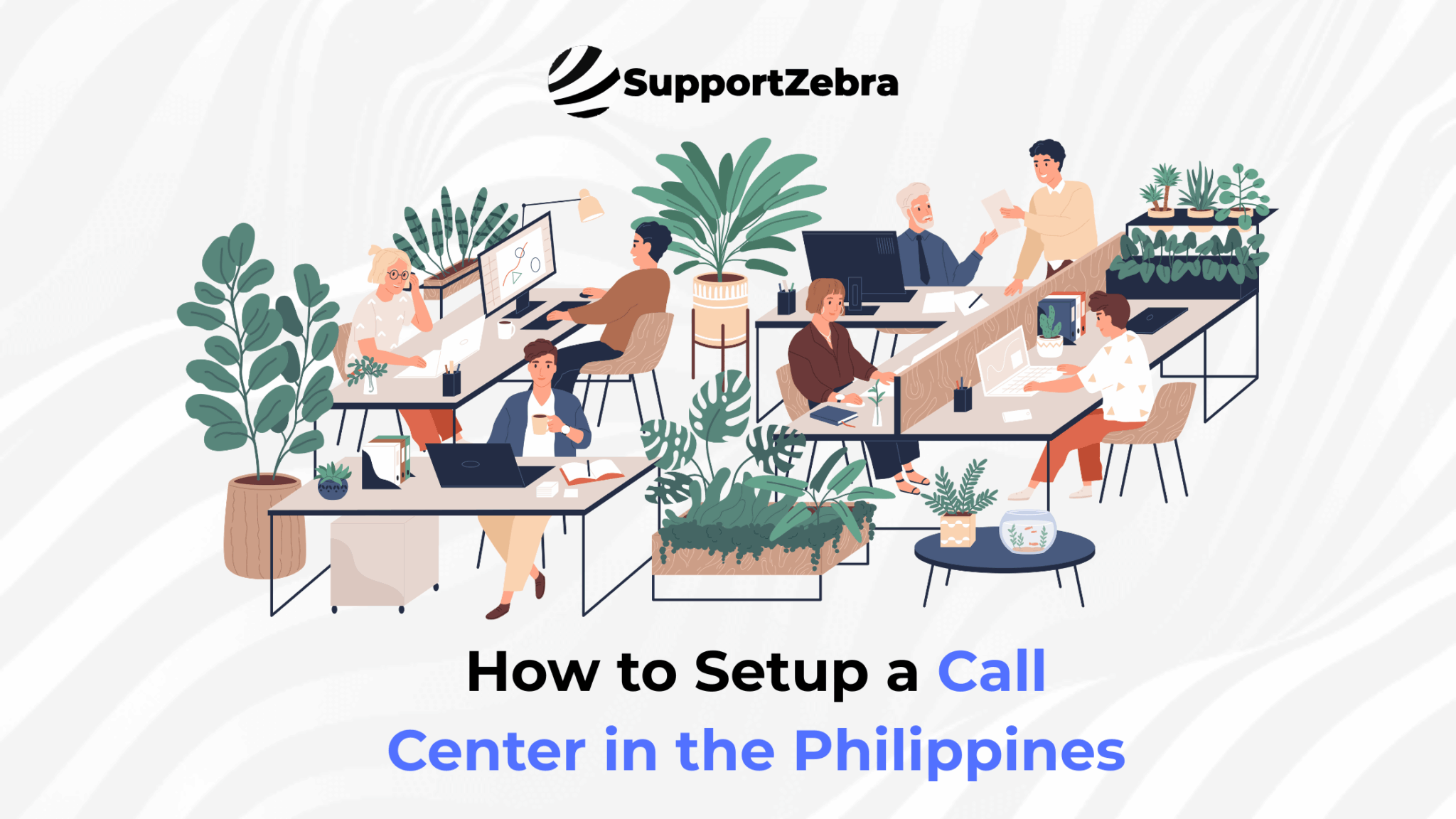 How to Setup a Call Center in the Philippines | SupportZebra