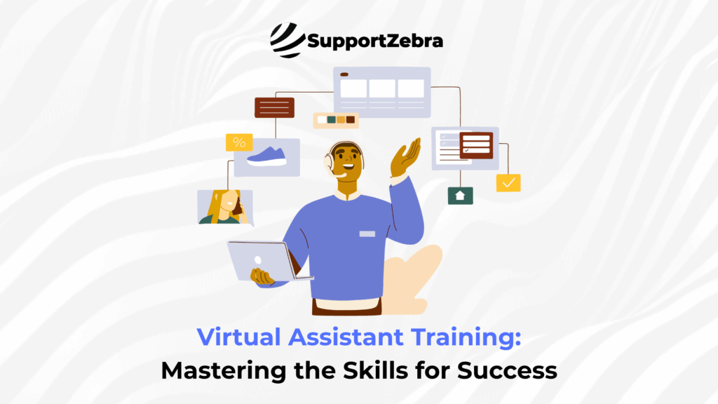 Virtual Assistant Training | SupportZebra