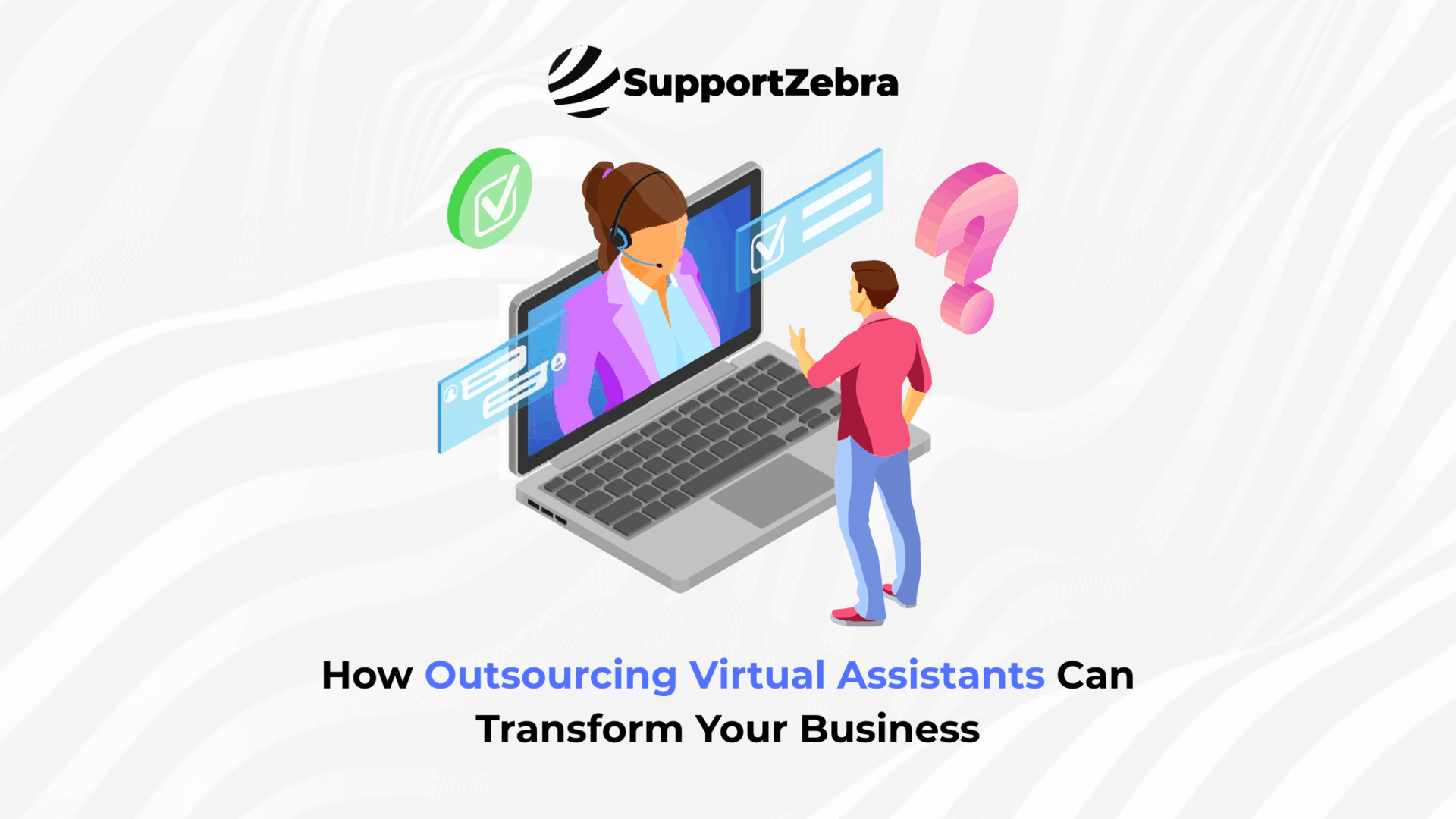 How Outsourcing Virtual Assistants Can Transform Your Business ...