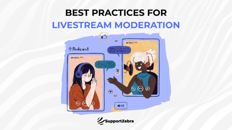 Best Practices for Live Stream Moderation | SupportZebra